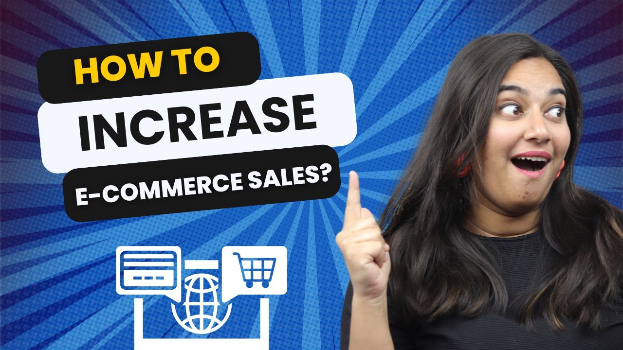 How To Increase Sales Of My E-Commerce Site?