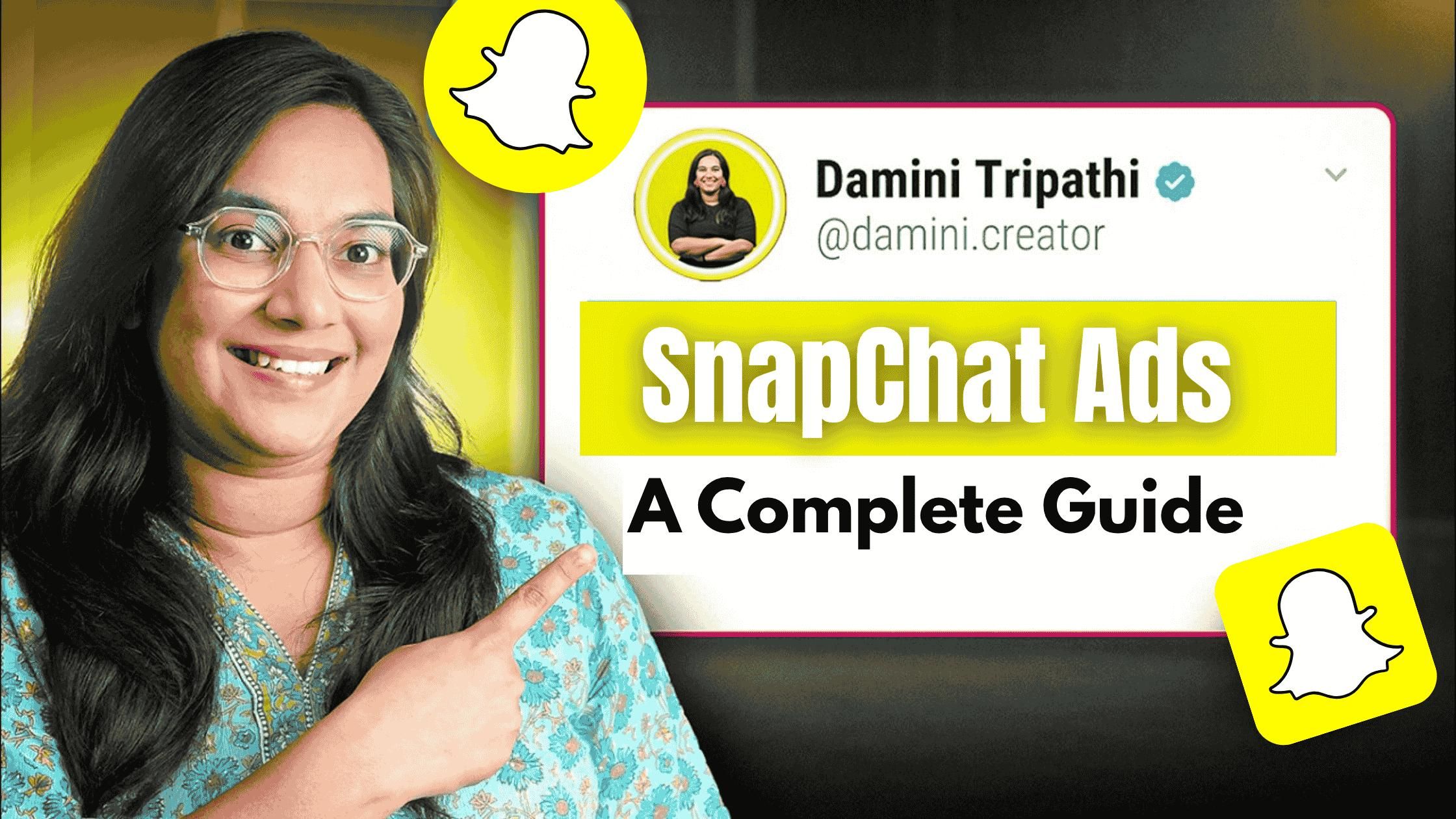 A Complete Guide To Snapchat Ads